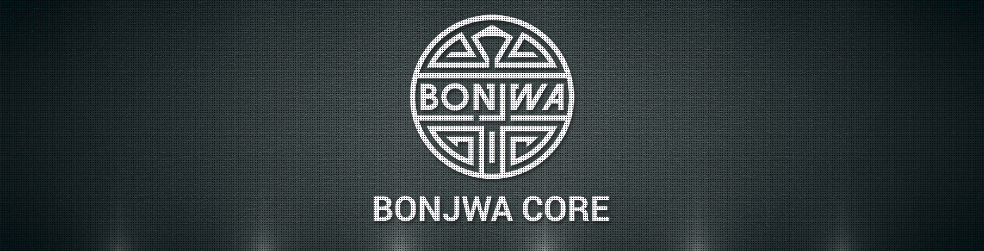 Bonjwa Core ist da! | BONJWA